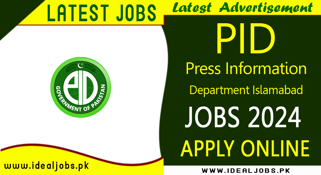 Press Information Department Islamabad Jobs September 2024 PID - Ideal ...