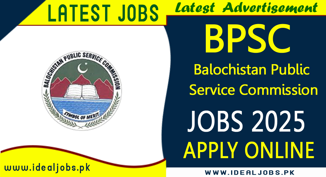 Balochistan Public Service Commission BPSC Jobs 2025 - Ideal Jobs
